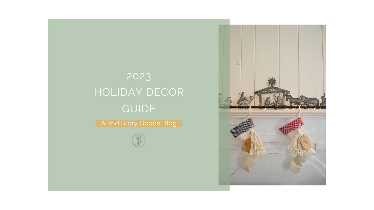 Holiday Decor Guide – 2nd Story Goods